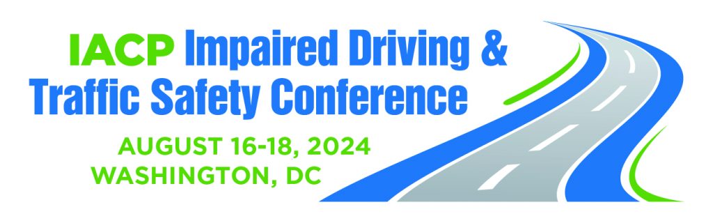 2024 IACP Impaired Driving & Traffic Safety Conference Preview - Police ...